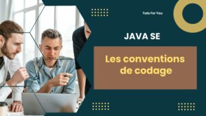 Les conventions de codage en Java - TutoForYou