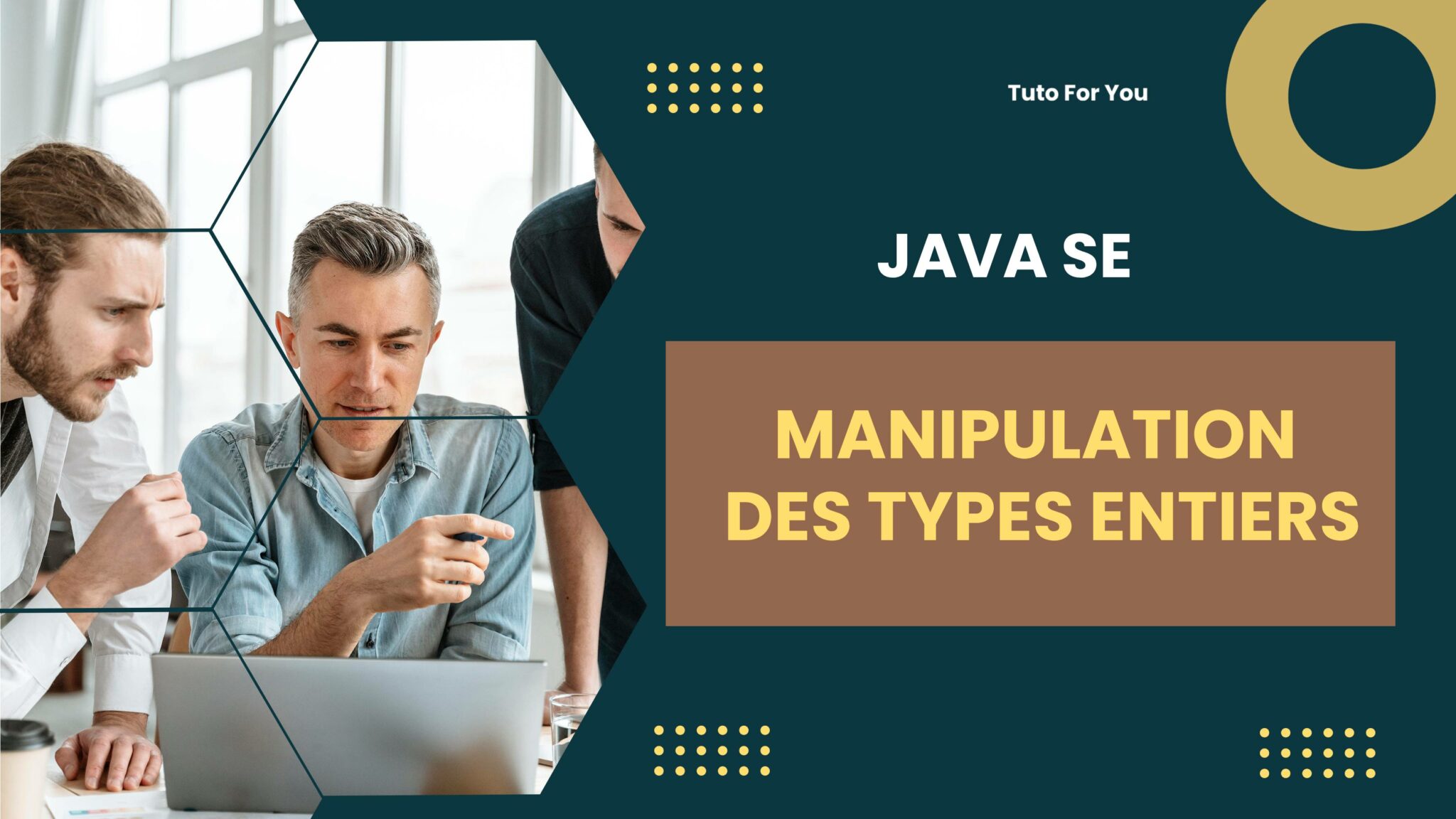 Manipulation des types entiers en Java - TutoForYou